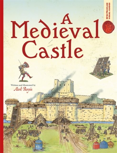 Spectacular Visual Guides: A Medieval Castle - Bags of Books
